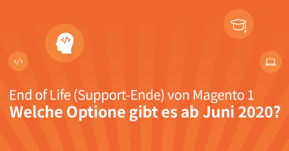 End of Life (Support-Ende) von Magento 1 | Matthias Zeis