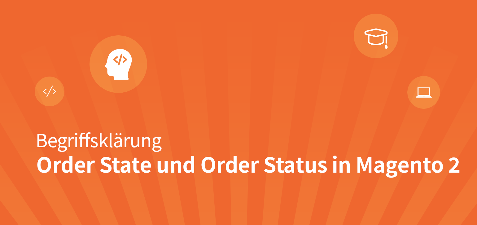 Order State und Order Status in Magento 2 | Matthias Zeis