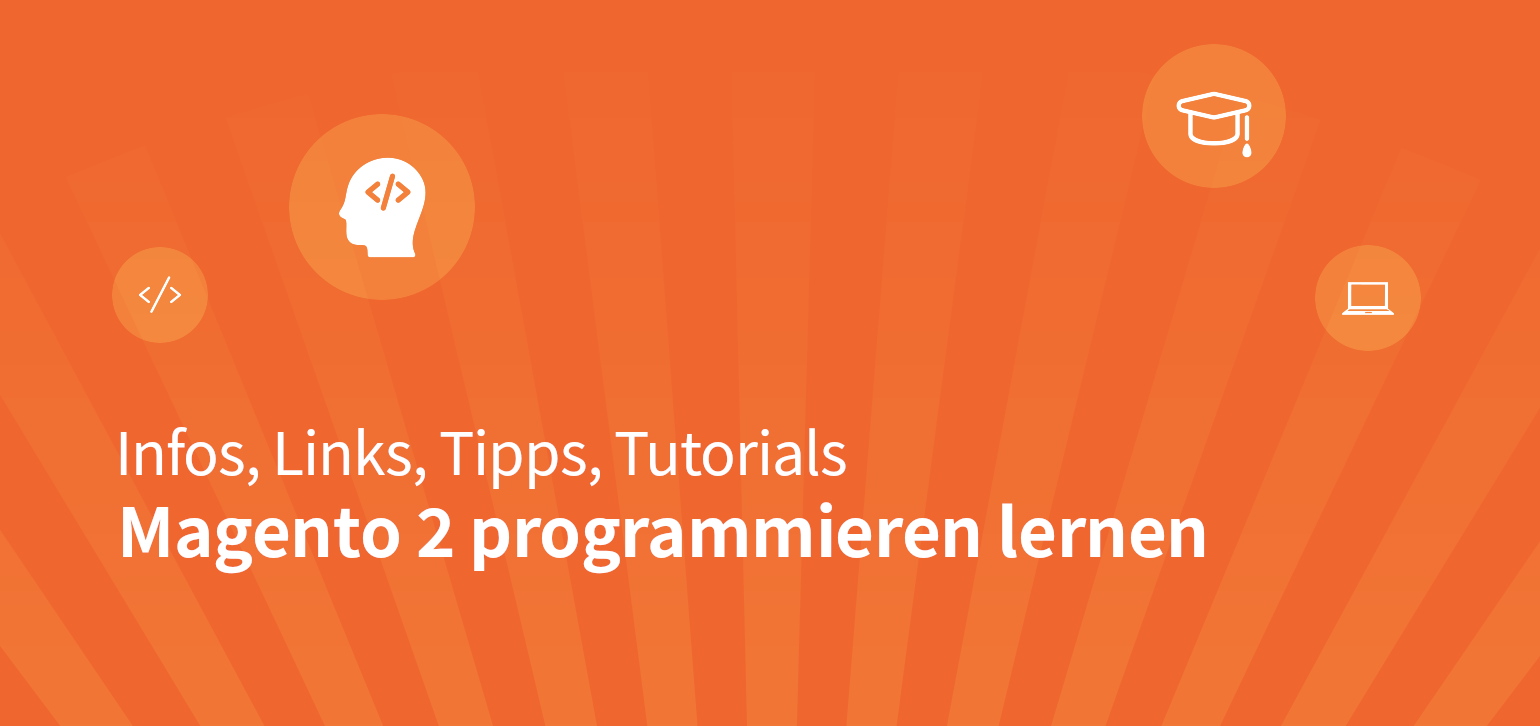 Magento 2 Programmieren Lernen Infos Links Tipps Tutorials 4394